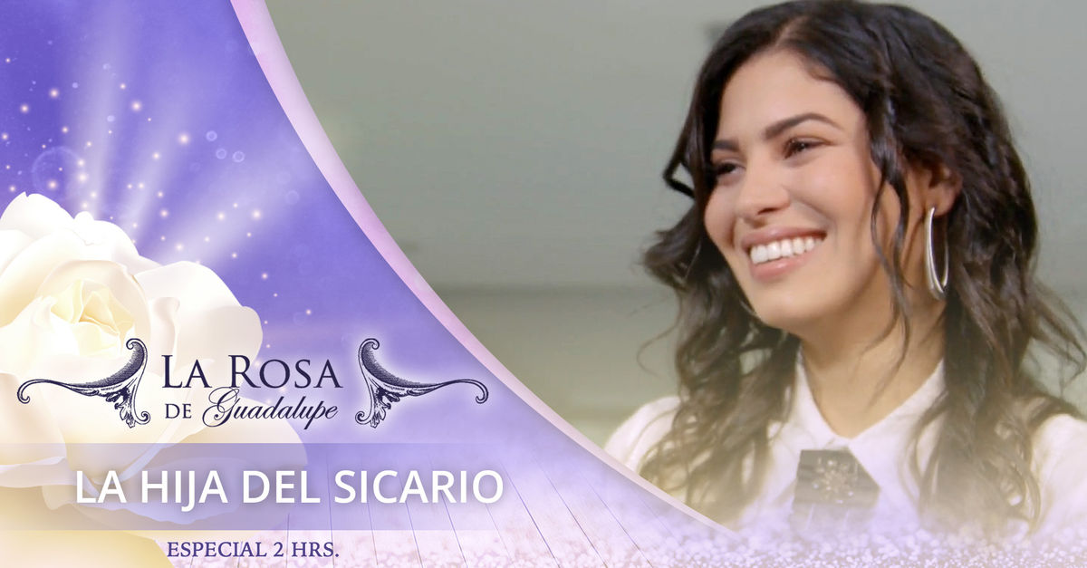 Ver La Rosa de Guadalupe - 'La hija del sicario' por ViX