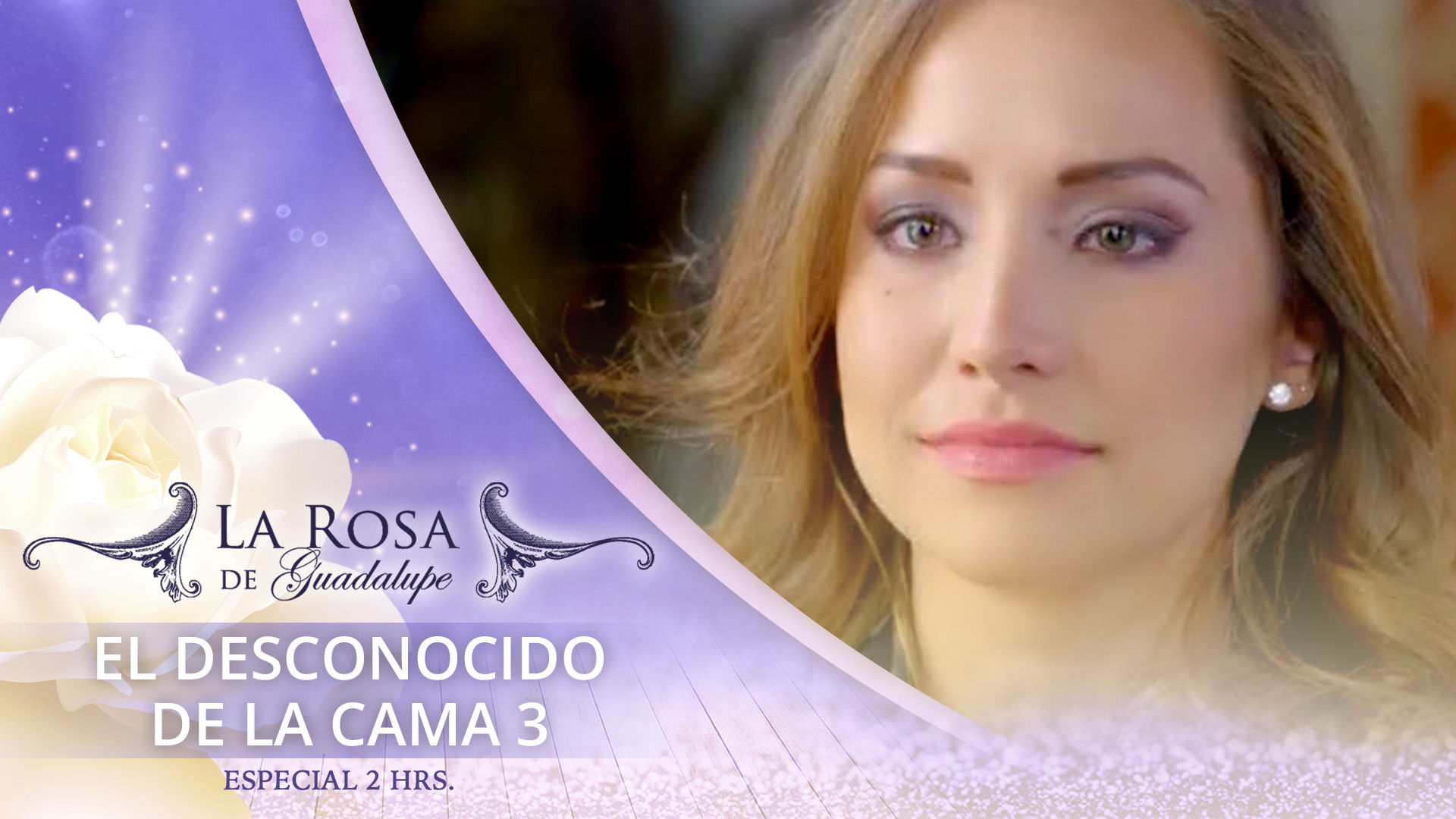 Ver La Rosa de Guadalupe - 'El desconocido de la cama 3' por ViX