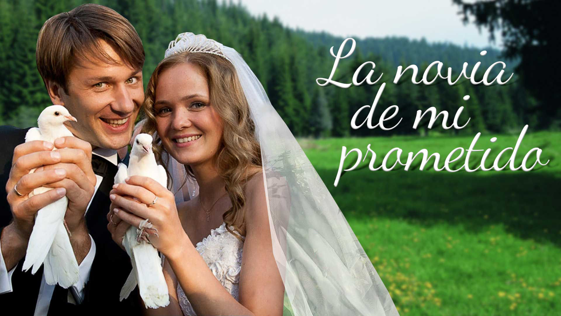 Ver La novia de mi prometido por ViX