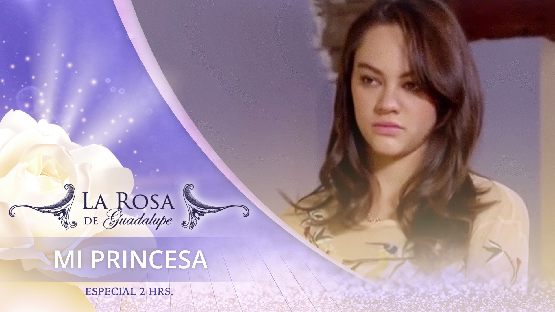 Ver La Rosa de Guadalupe - 'Mi princesa' por ViX